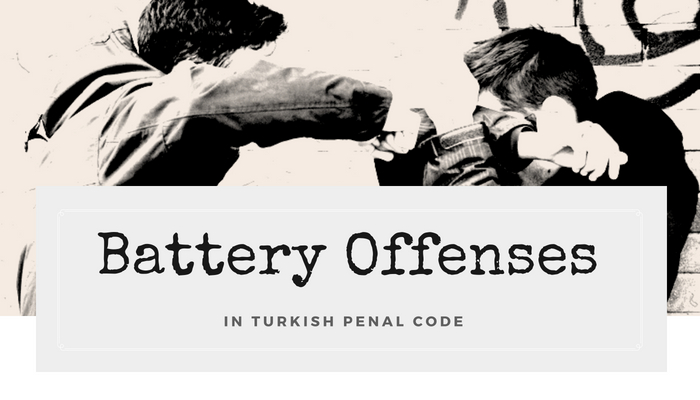 Yaralama Suçları – Battery Offenses in Turkish Penal Code – HUKUK ...