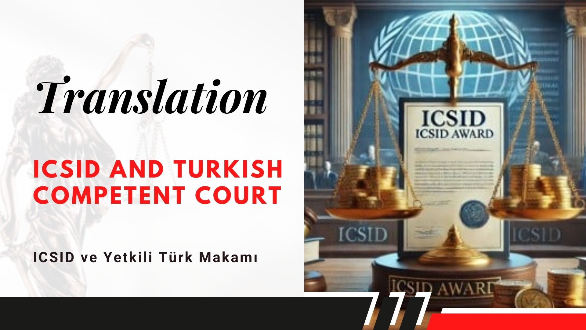 ICSID AND TURKISH COMPETENT COURT – ICSID VE YETKİLİ TÜRK MAKAMI ...